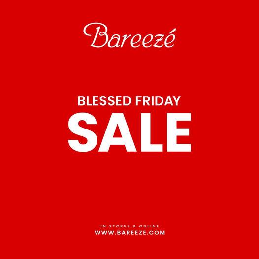 Bareeze Blessed Friday Sale! Upto 25% off, from 16th November 2022 | What's On Sale